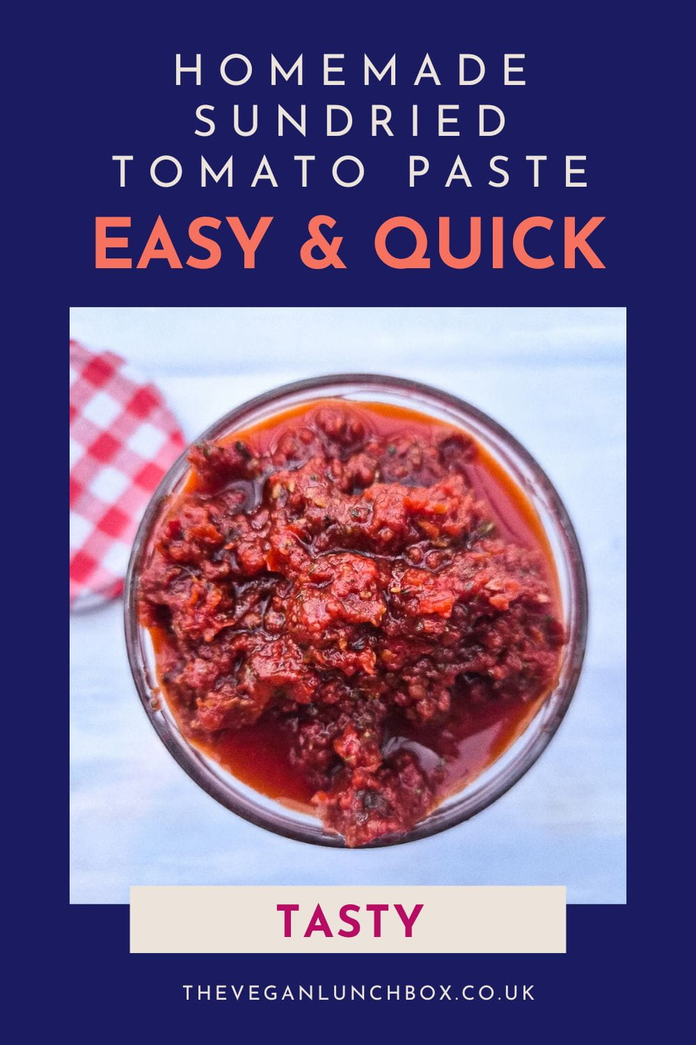 Homemade Sundried Tomato Paste (Quick & Easy Recipe) - The Vegan Lunchbox